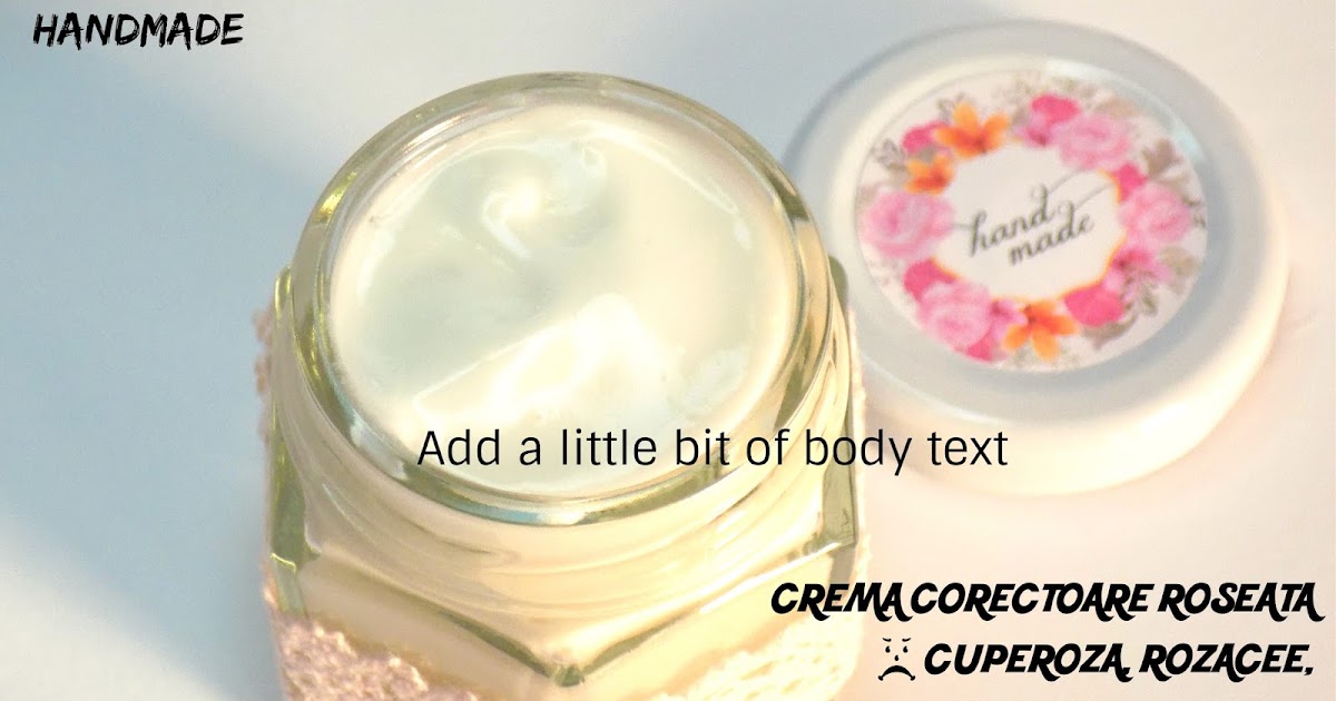 BEAUTICIAN.STELA HANDMADE: CREMA NATURALA - CORECTOARE ROSEATA ...