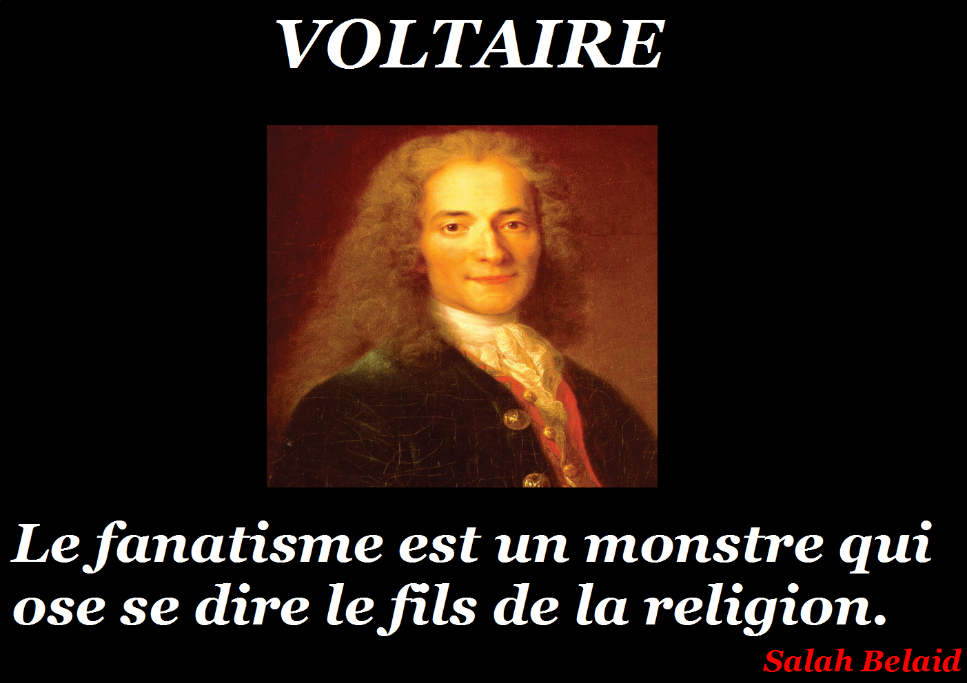 * LE FANATISME ( VOLTAIRE )