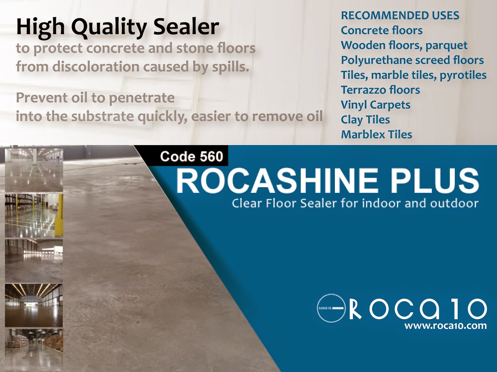 Roca10: Rocashine Plus is a clear floor sealer for indoor and outdoor