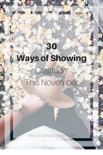 Graciela: 30 Ways Of Showing Gratitude This November