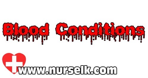 Blood Conditions | Nurselk.com