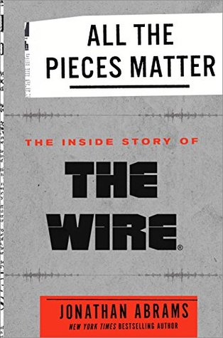 Literary Marie: All the Pieces Matter: The Inside Story of THE WIRE