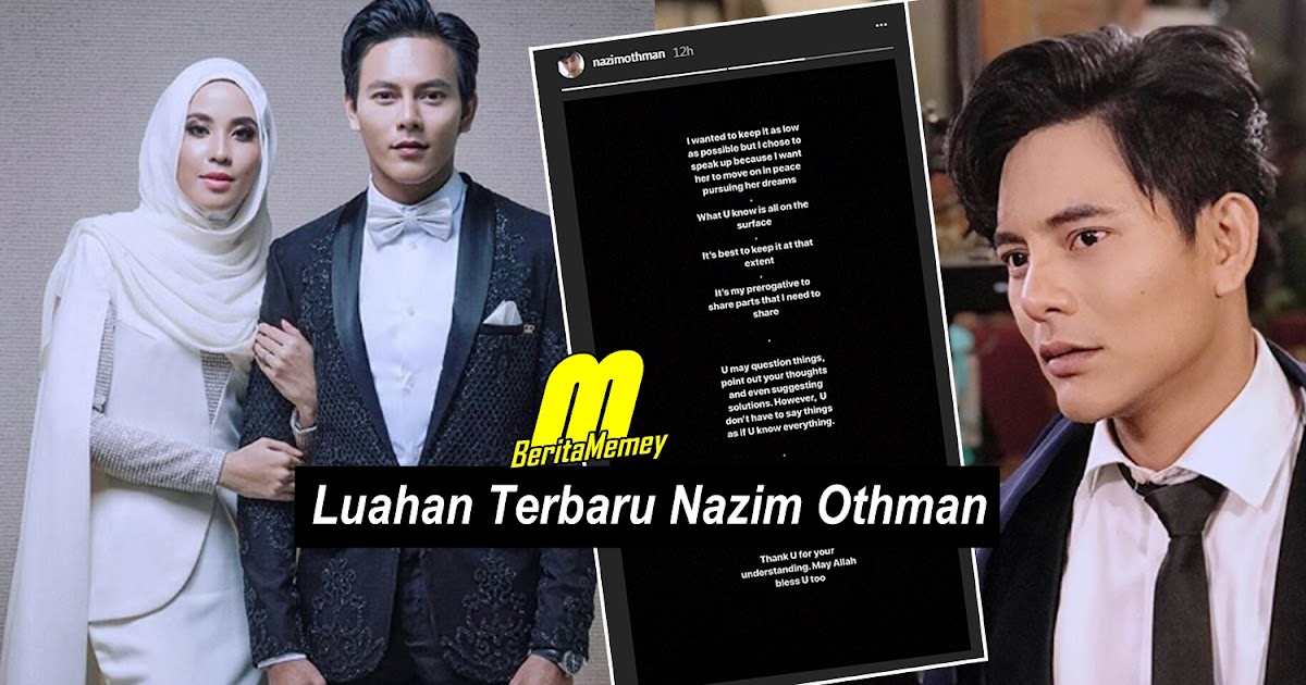 Tak Dapat Tahan Lagi, Akhirnya Nazim Othman Luah Perasaan - Berita Memey