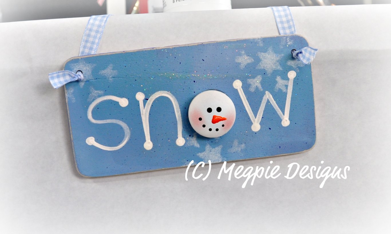 Megpie Designs: TWO - Snowman Snow Sign