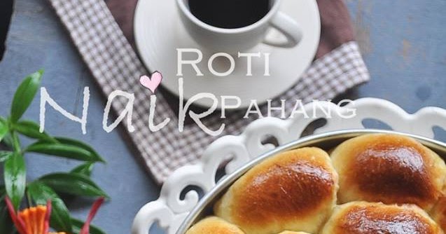 GeeHut: Roti Naik Pahang