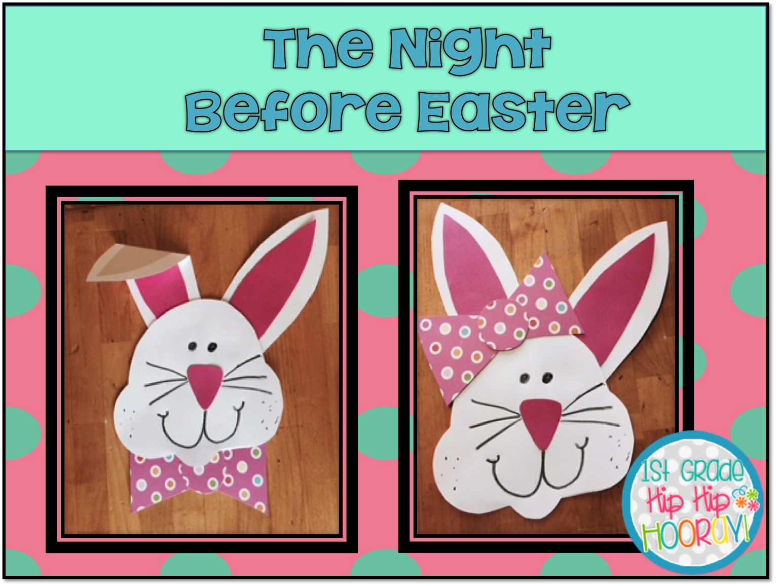 1st Grade Hip Hip Hooray!: The Night Before Easter...Book Companion
