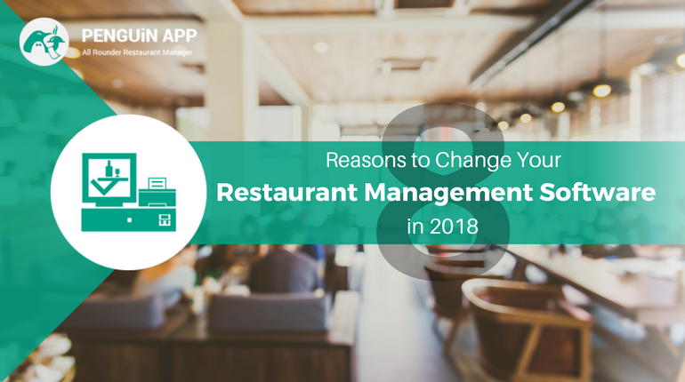 8 Reasons to Change Your Restaurant Management Software in 2018 ...