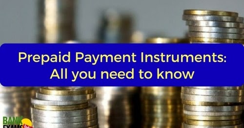 Prepaid Payment Instruments - Explained - BankExamsToday