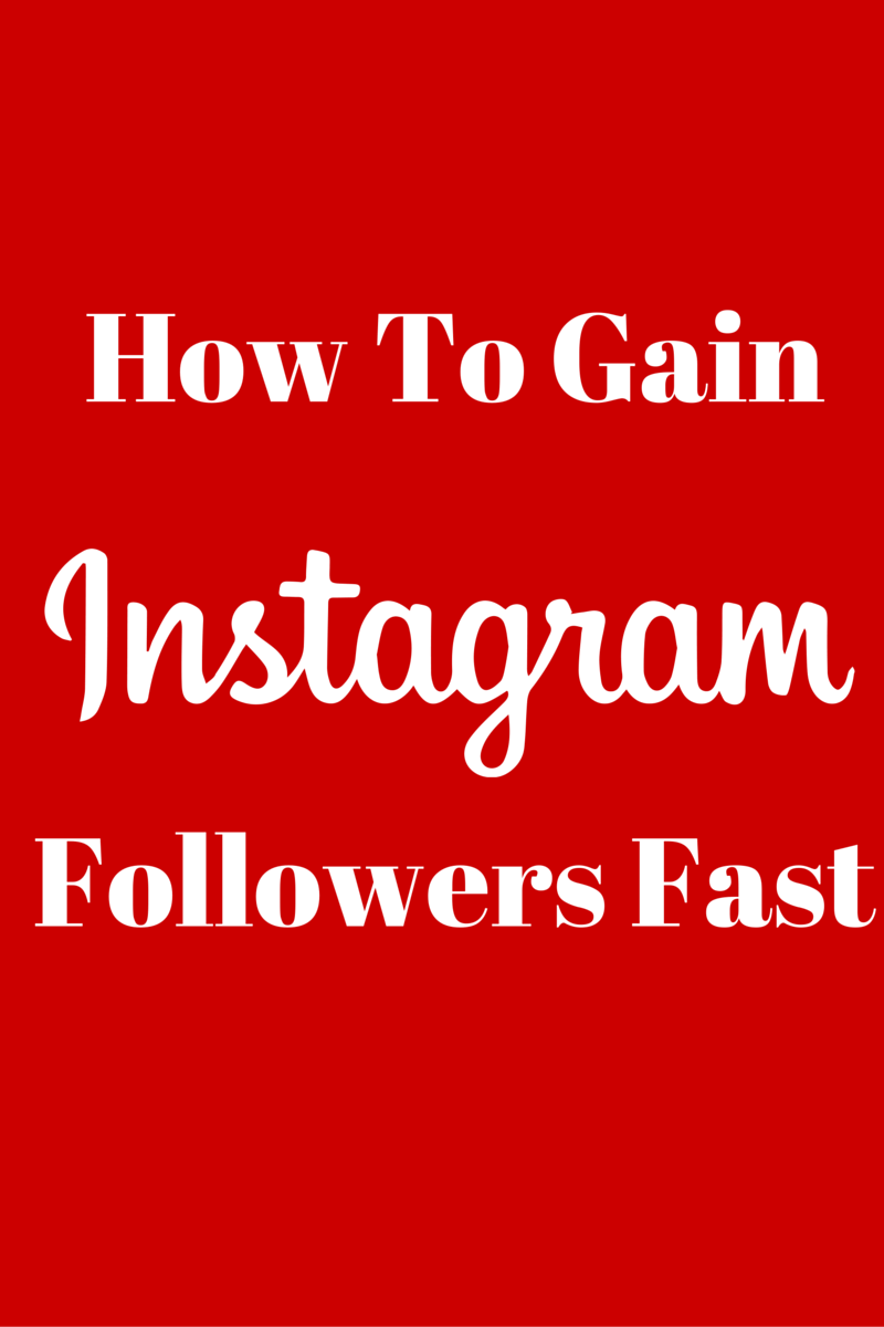 How To Gain Instagram Followers Fast how-to-gain-instagram-followers-fast