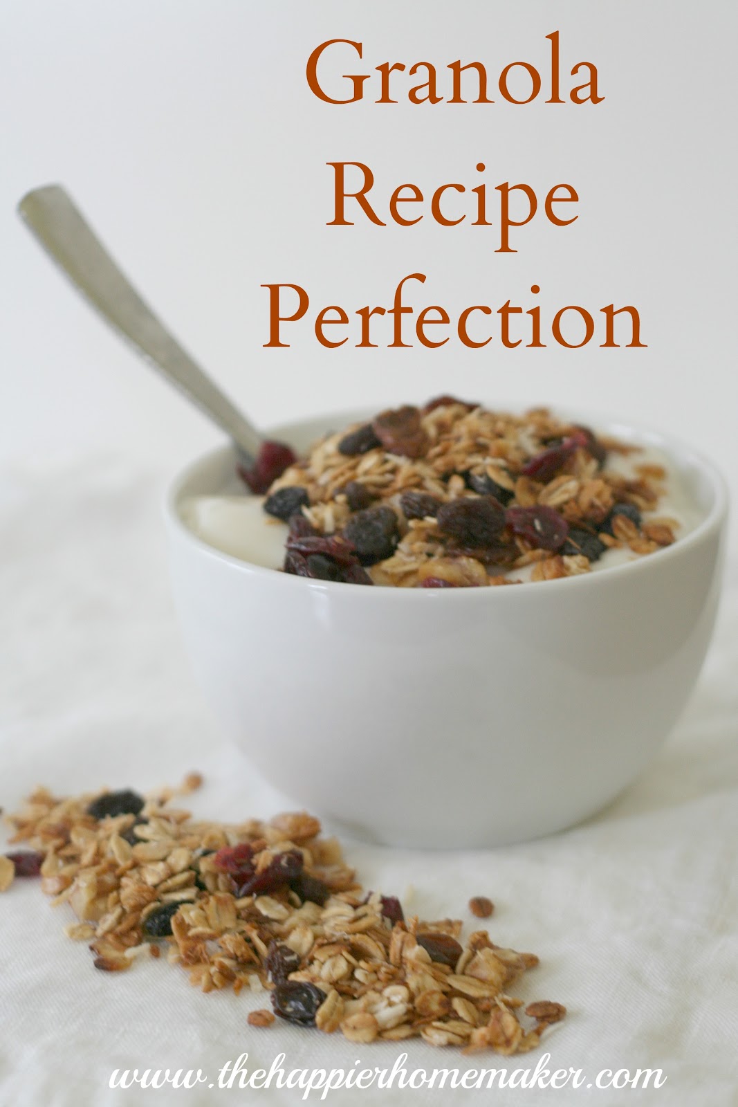 Granola Recipe Perfection | The Happier Homemaker