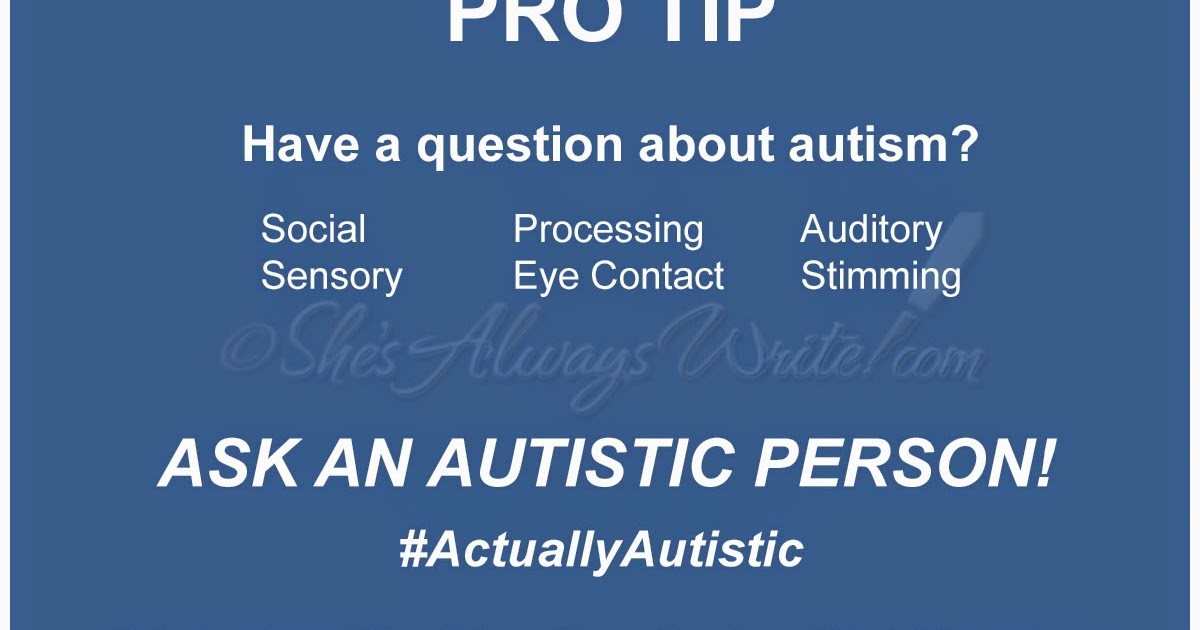She's Always Write: Autism Acceptance And Understanding: Actually Autistic