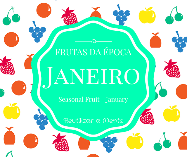 Frutas da Época - Mês de Janeiro / Seasonal Fruits - January ...