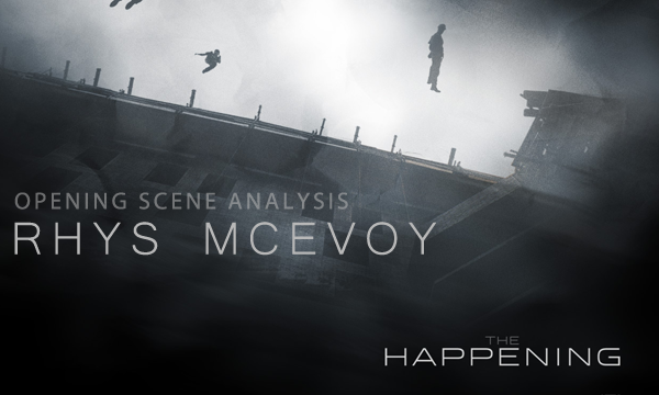 Rhys Mcevoy AS Media G321: The Happening - Opening Credits Analysis ...
