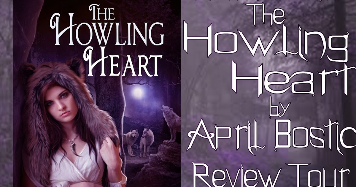 Kimber Leigh Writes: Blog Tour: The Howling Heart by April Bostic ...