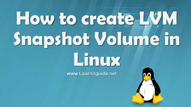 How to Create LVM Snapshot Volume in Linux Easily