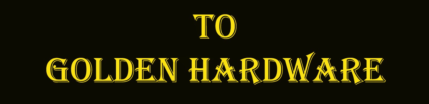 Golden Hardware: Golden Hardware