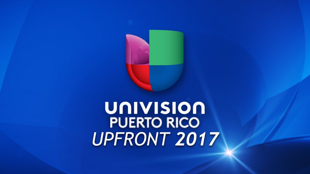 UpFront 2017: Univisión Puerto Rico anuncia su nueva programación