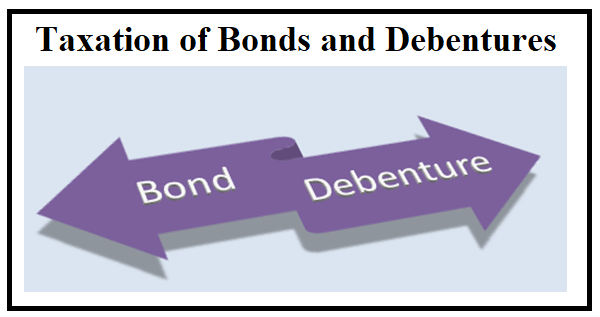 Taxation of Bonds and Debentures | SIMPLE TAX INDIA