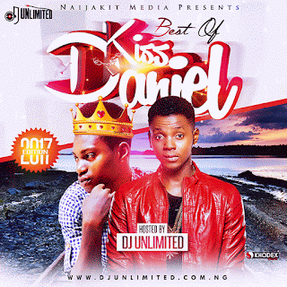 HOT MIX!!! Best Of Kiss Daniel By DJ Unlimited [2017 Edition ...
