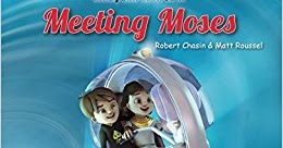 Book Readers Heaven: Meeting Moses by Robert Chasin and Matt Roussel ...