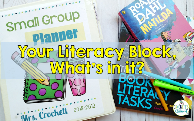 What Goes on During Your Literacy Block? - Crockett's Classroom