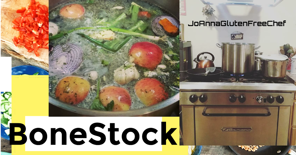JoAnna: GlutenFree Chef and Health Enthusiast: Homemade Stock ( 2 ...