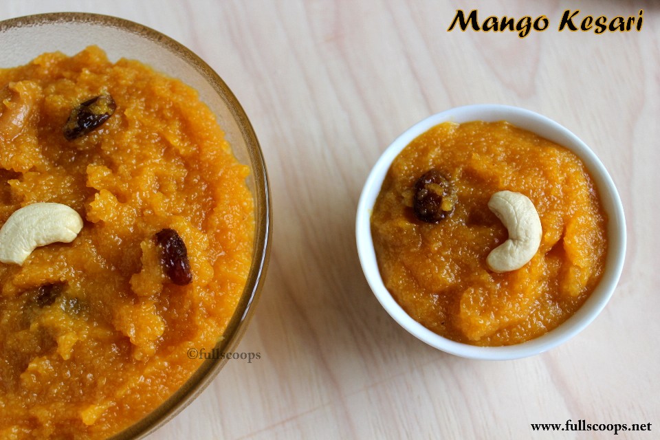 Mango Kesari ~ Full Scoops - A food blog with easy,simple & tasty recipes!