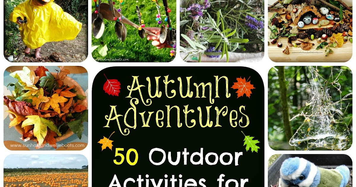 Sun Hats & Wellie Boots: 50 Outdoor Activities for Kids this Autumn