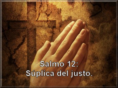 PARA EL REY DE REYES: SALMO 12