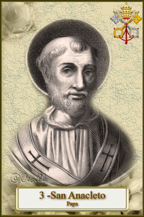 Los Papas, Vicarios de Cristo: San Anacleto (Cleto), Papa y Mártir