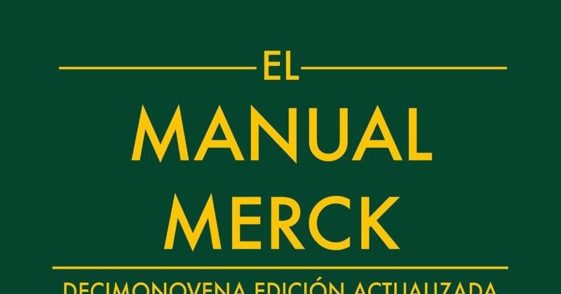 Proa Libros: EL MANUAL MERCK - 19º Edición Actualizada