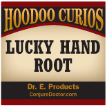 Dr. E.'s Conjure Blog - Hoodoo at its best: The Amazing Lucky Hand Root ...
