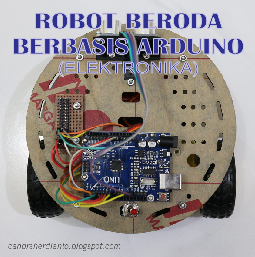 Membuat Robot Beroda Berbasis Arduino - Bagian 2