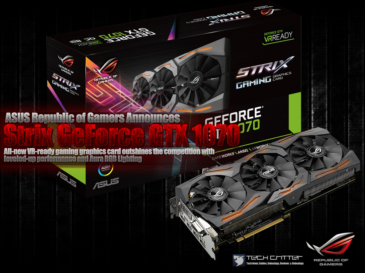 ASUS Republic of Gamers Announces Strix GeForce GTX 1070