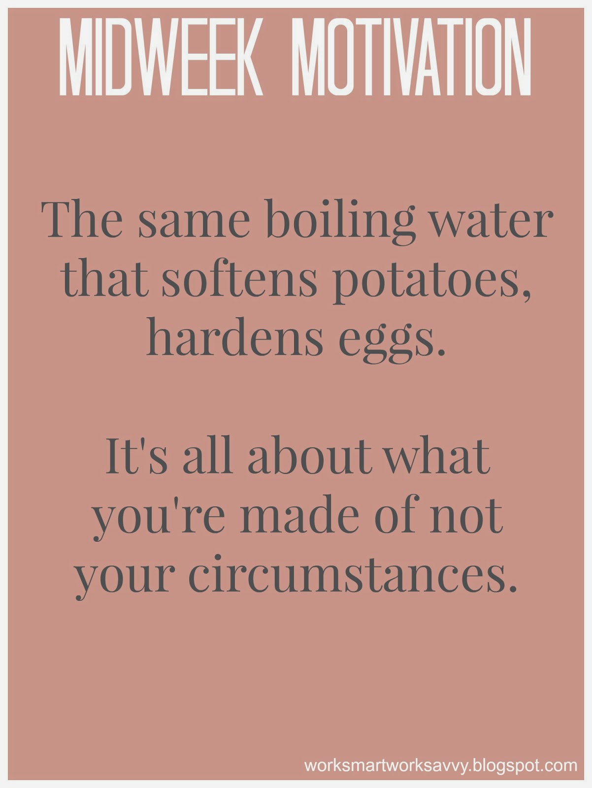 Work Smart Work Savvy: Midweek Motivation - 13th May 2015