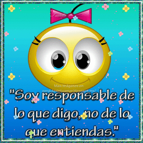 FRASES PARA TI: SOY RESPONSABLE...