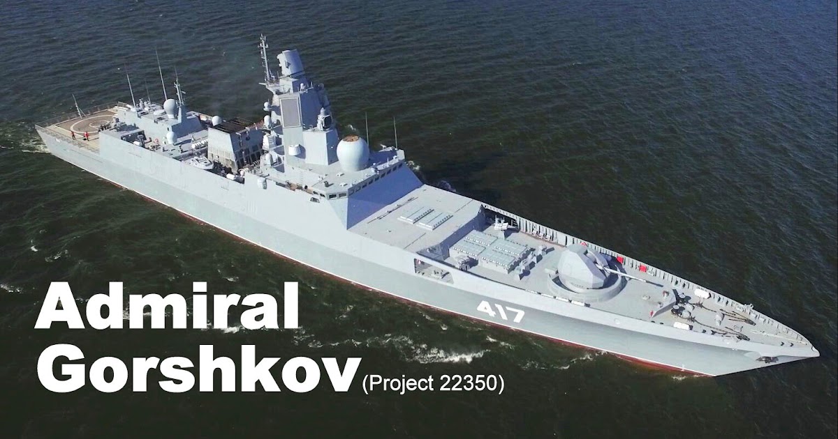 Russian Navy's New Frigate - Admiral Gorshkov (Project 22350)