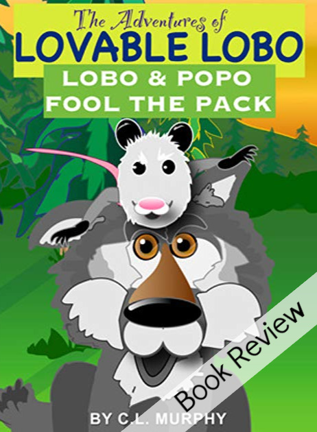 Abundant Family Living: The Adventures of Lovable Lobo by C.L. Murphy