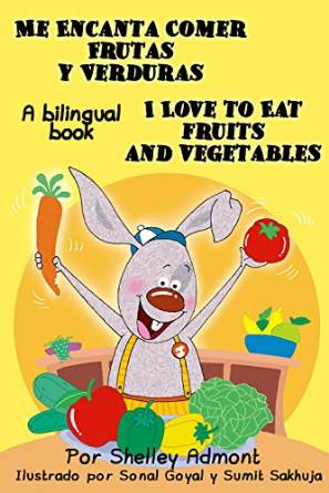 ¡A todos los Bíngalos!: RESEÑA: Me encanta comer frutas y verduras / I ...