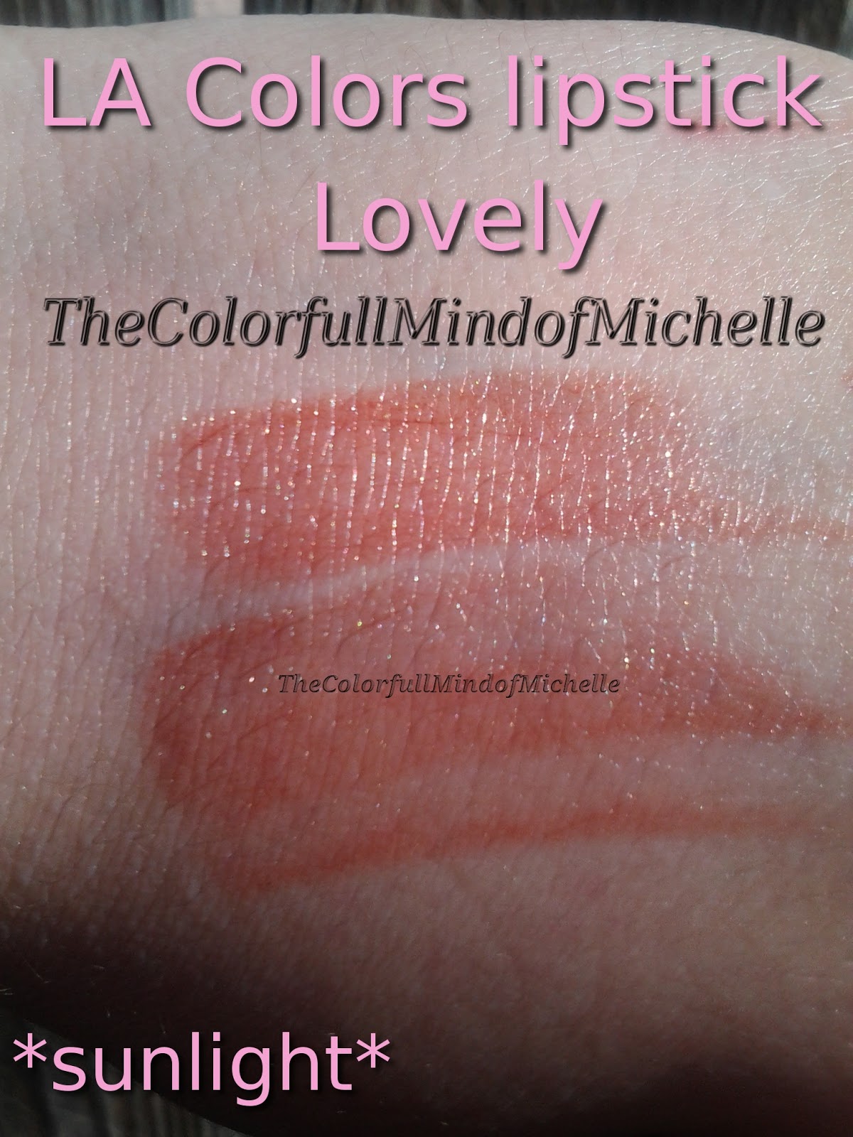 Mind of Michelle: L.A. Colors lipstick in Lovely- review and pictures.