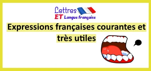 Expressions françaises courantes et très utiles