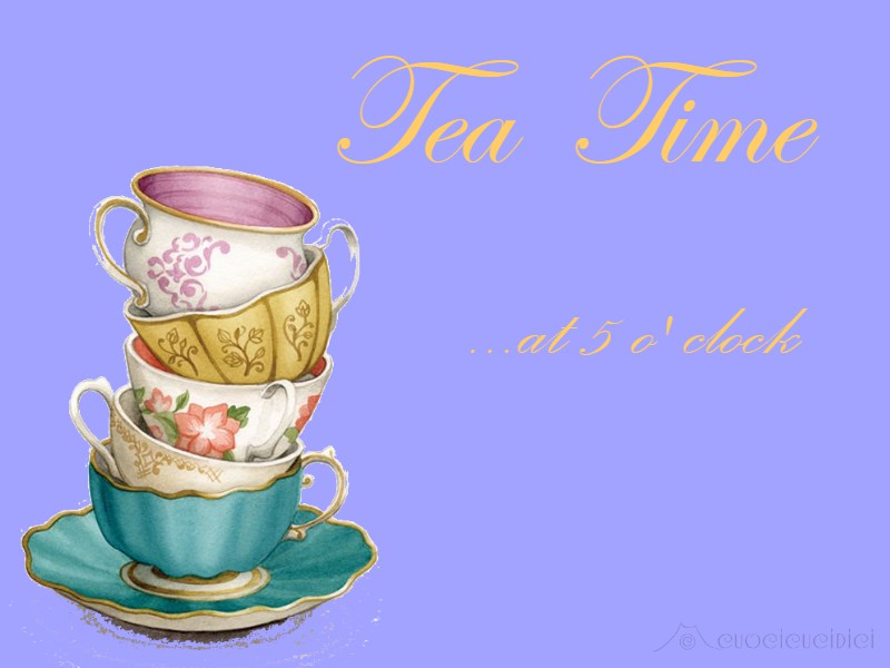 cuocicucidici: TEA TIME