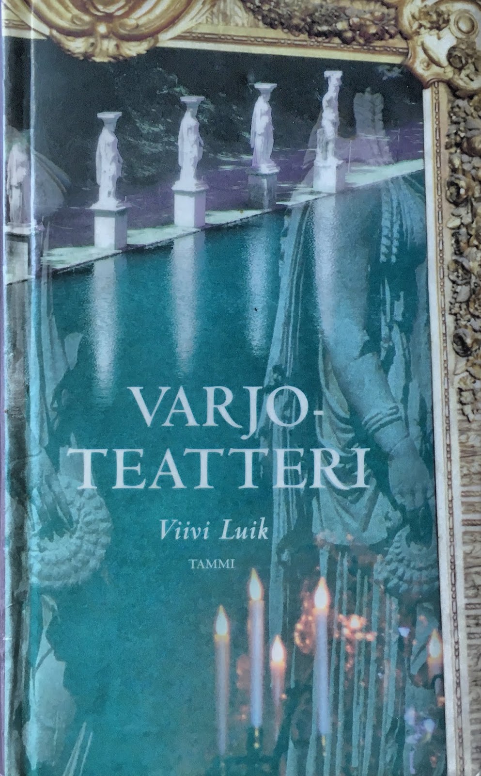 Tärkeintä on vaikutelma - Viivi Luik: Varjoteatteri