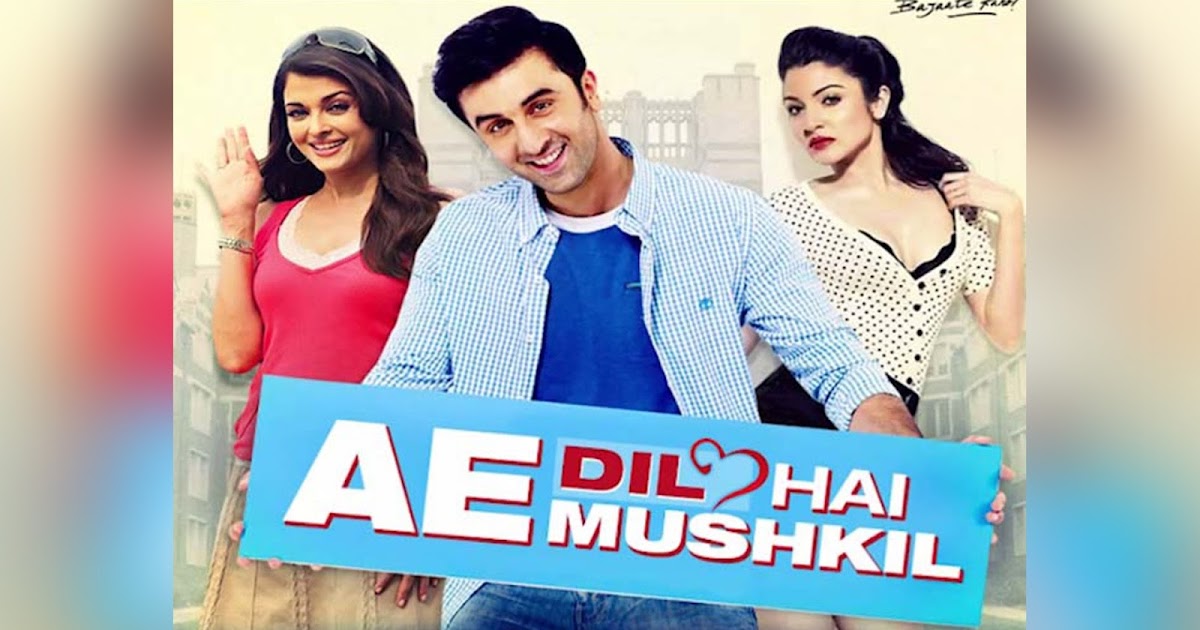 Ae Dil Hai Mushkil (2016) Hindi Movie ~ All Upcoming Movie List