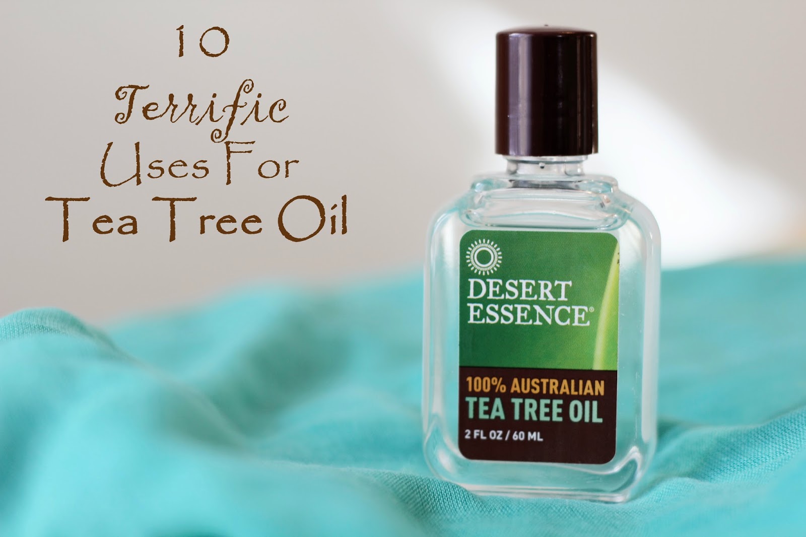 Natural Healthy Beautiful: 10 Terrific Uses for Tea Tree Oil