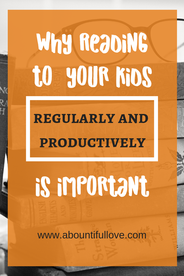 Why Reading Needs to be Regularly and Productively - A Bountiful Love