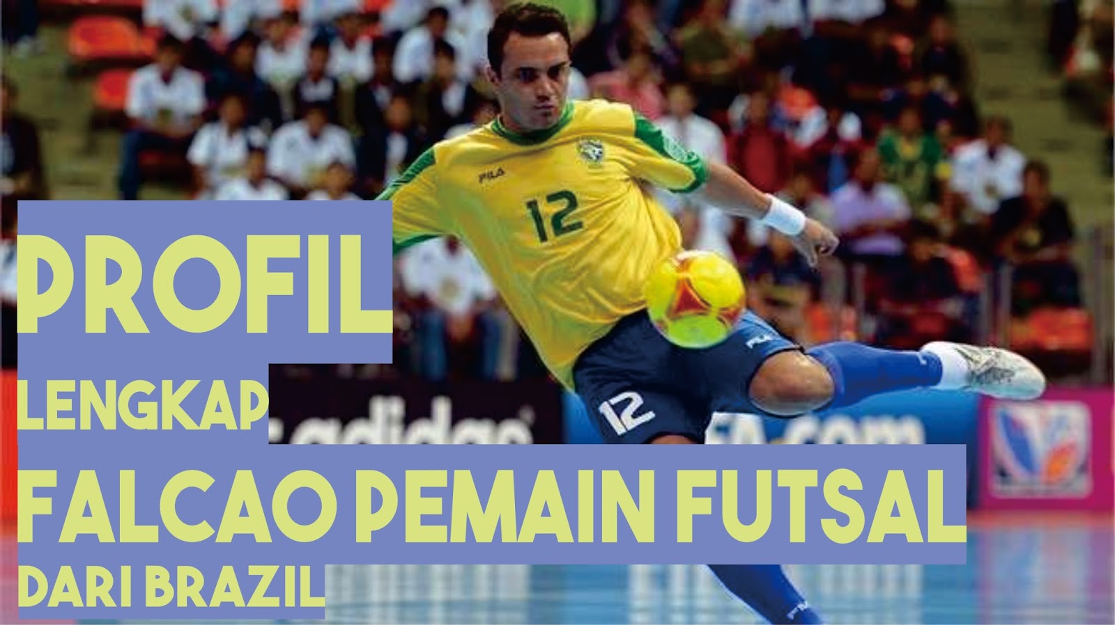 Biodata & Profil Lengkap Falcao Pemain Futsal Brazil - Adya Razan
