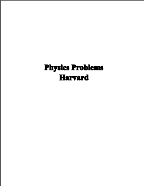 Blog For High School: Free Physics Books: Harvard Physics Problems ...