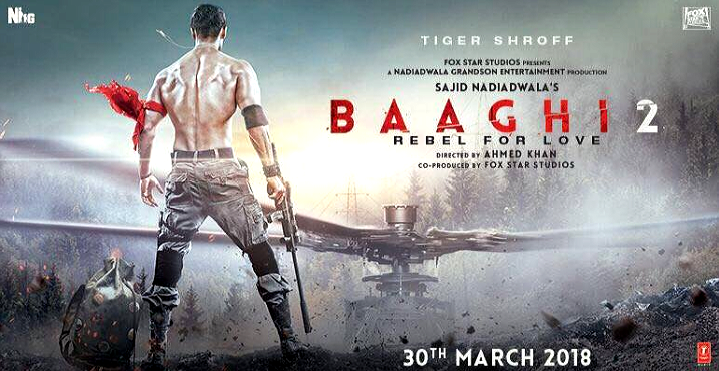 Baaghi 2 Movie: Box Office Collection, Budget, First Look Posters, Box ...