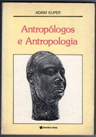 SO ANTROPOLOGIA: Adam Kuper – Antropólogos e Antropologia